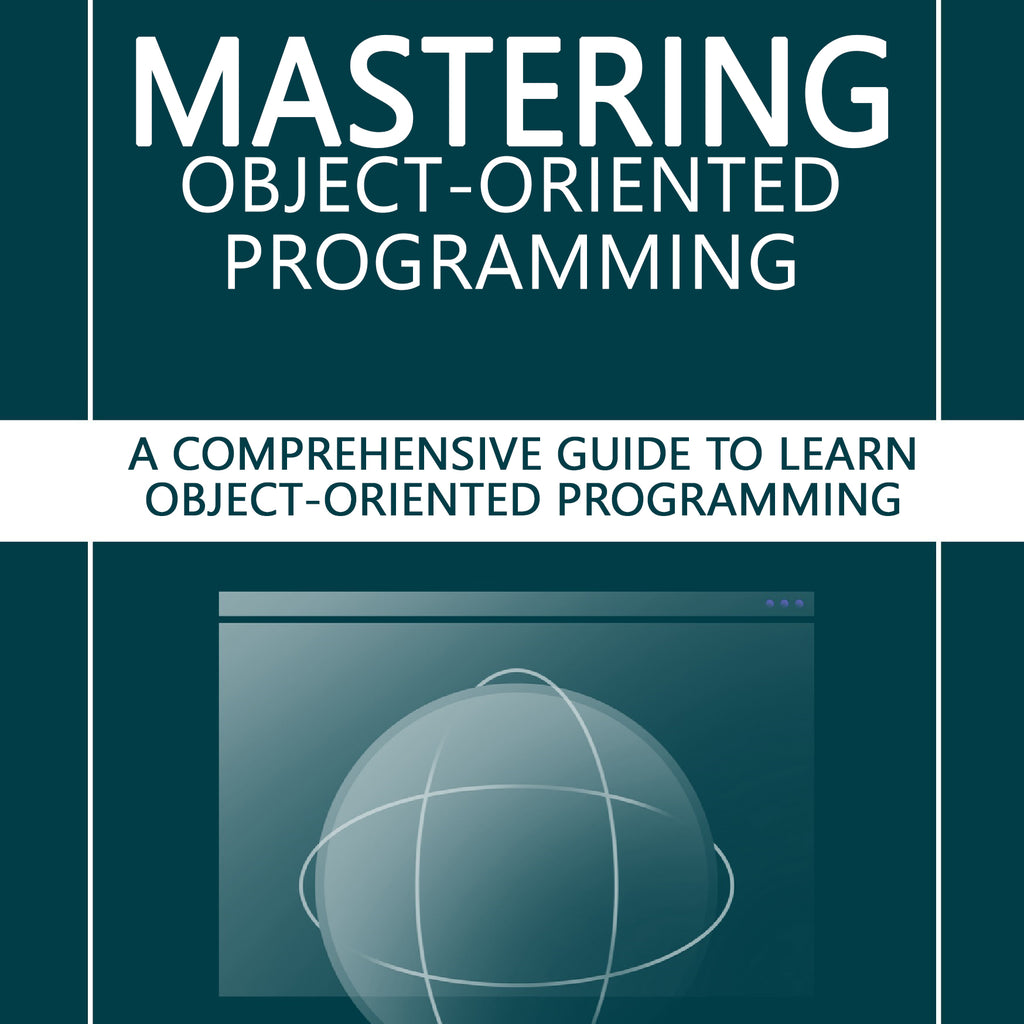 Mastering Object Oriented programming – Cybellium Mastering Object Oriented programming – Cybellium