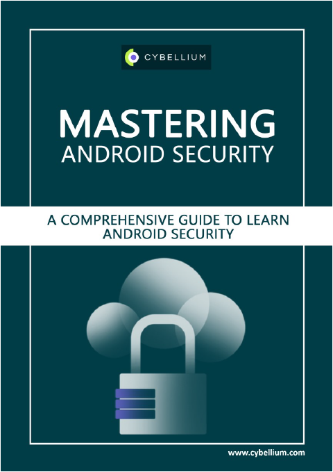Mastering Android Security Cybellium